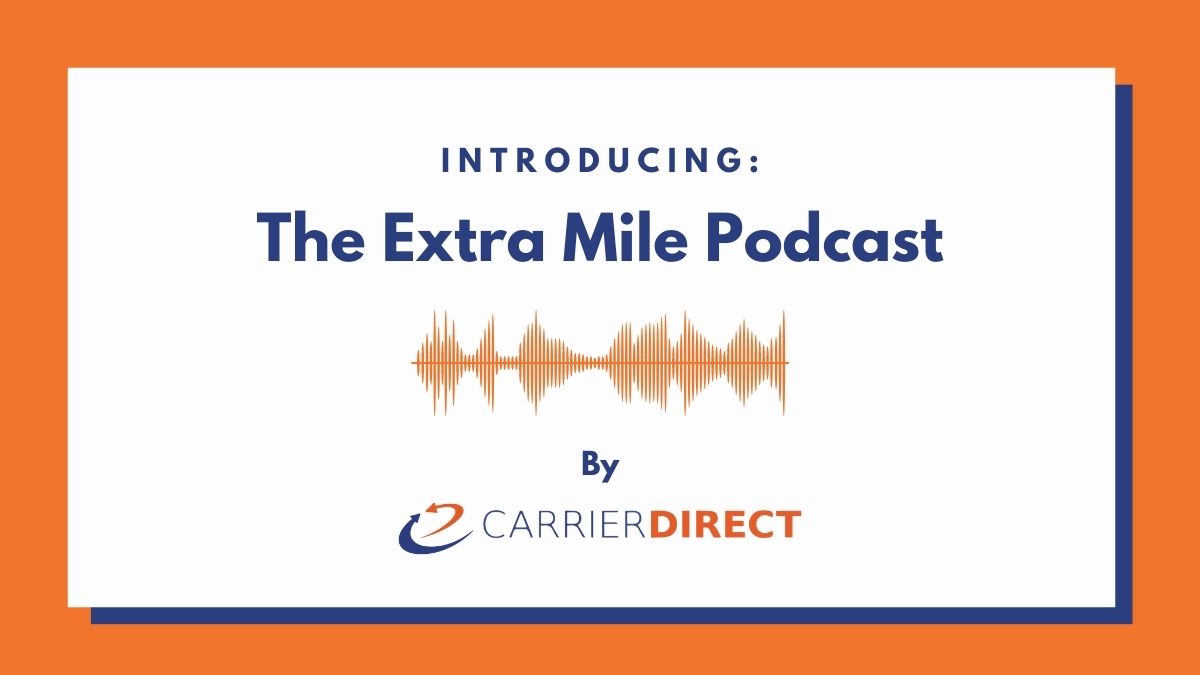 Introducing... The Extra Mile Podcast by CarrierDirect