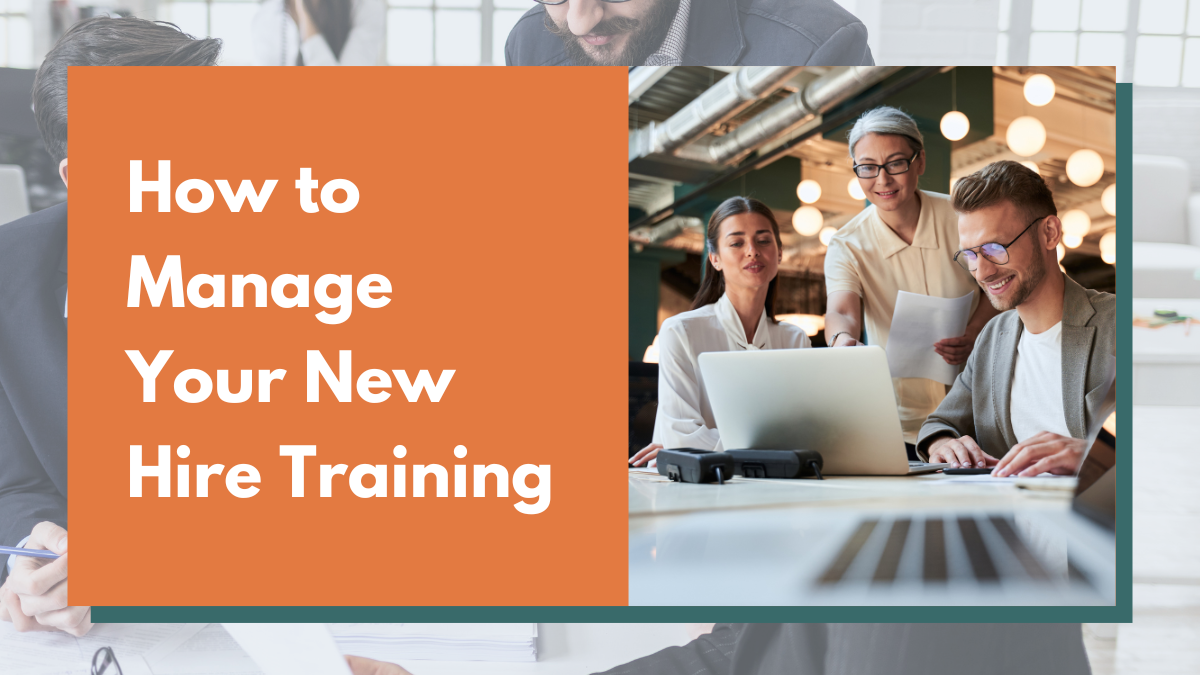 How to Manage Your New Hire Training